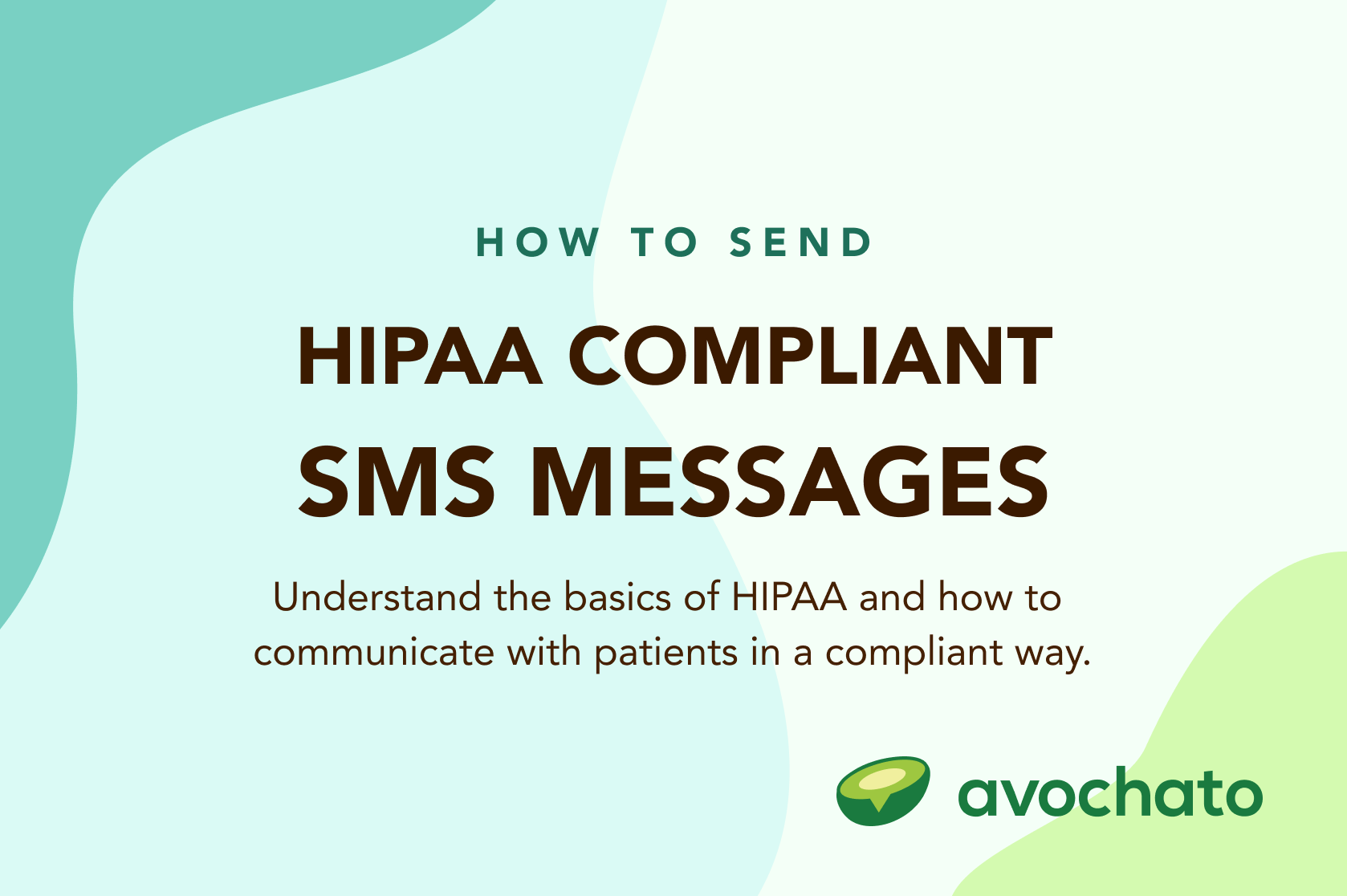 How to send HIPAA compliant SMS messages | Avochato