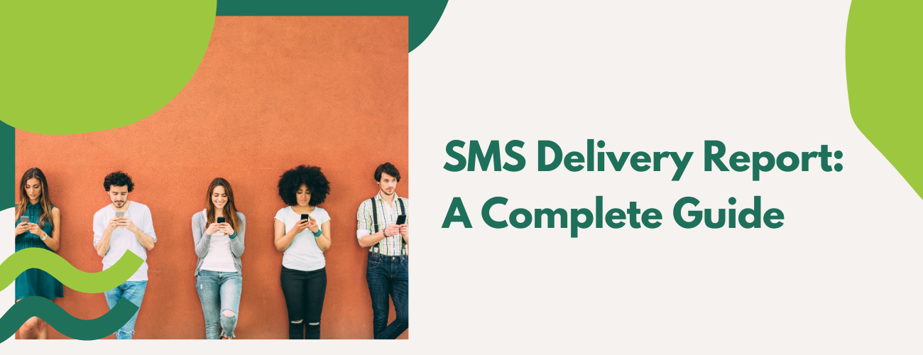 SMS Delivery Report: A Complete Guide
